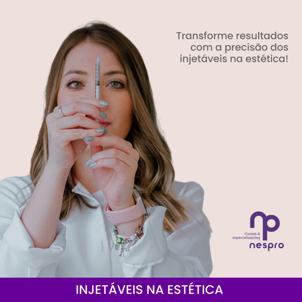 Injetáveis na Estética - Nespro Cursos e Treinamentos em Santos